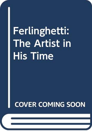 Ferlinghetti: The Artist in His Time by Barry Silesky | Goodreads