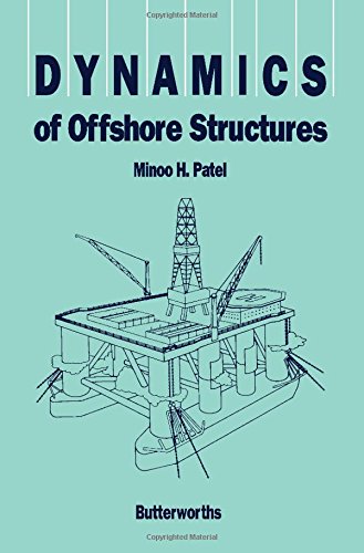 Dynamics of Offshore Structures by Minoo H. Patel | Goodreads