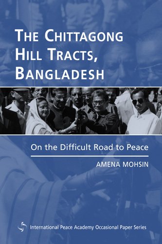 The Chittagong Hill Tracts, Bangladesh: On the Difficult Road to Peace ...