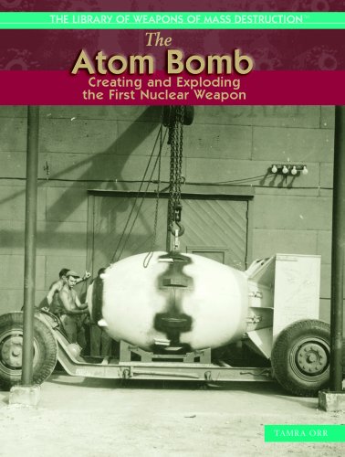 The Atom Bomb: Creating and Exploring the First Nulcear Weapon by Tamra ...
