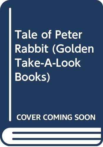 The Tale of Peter Rabbit (Golden Take-A-Look Books) by Jody Wheeler ...
