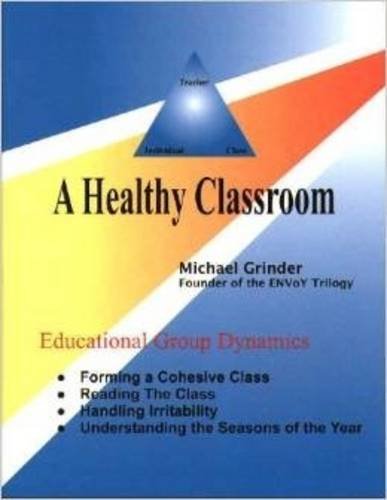 A Healthy Classroom by Michael Grinder | Goodreads