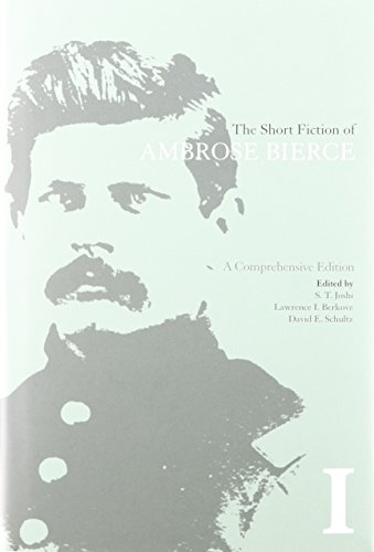 The Short Fiction of Ambrose Bierce: A Comprehensive Edition 3-volume ...