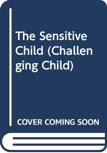 The Sensitive Child (Challenging Child) by Janet Poland | Goodreads