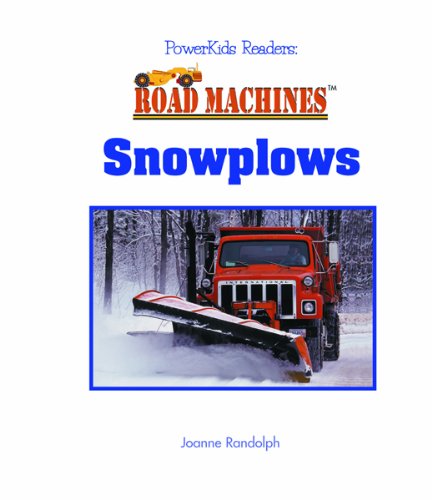 Snowplows (Road Machines) by Joanne Randolph | Goodreads