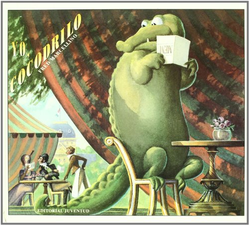 Yo cocodrilo (Spanish Edition) by Fred Marcelino | Goodreads