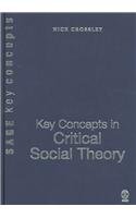 Key Concepts in Critical Social Theory by Nick Crossley | Goodreads