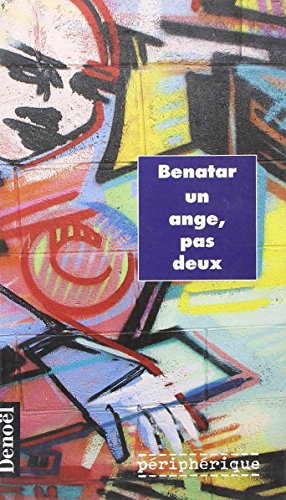 UN ANGE, PAS DEUX (PERIPHERIQUE) (French Edition) by Daniel Benatar ...