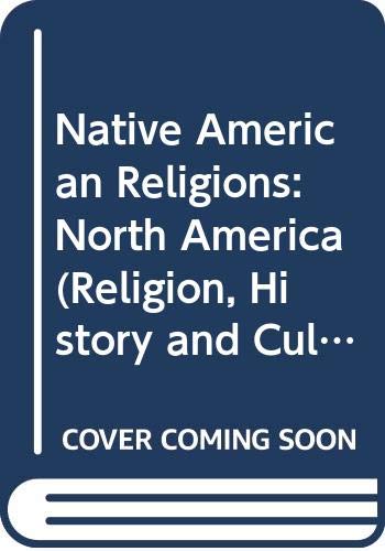 Native American Religions: North America by Lawrence E. Sullivan ...