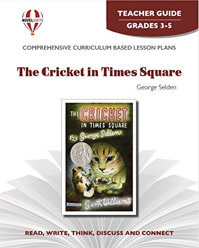 The Cricket in Times Square - Teacher Guide by Novel Units by Novel ...
