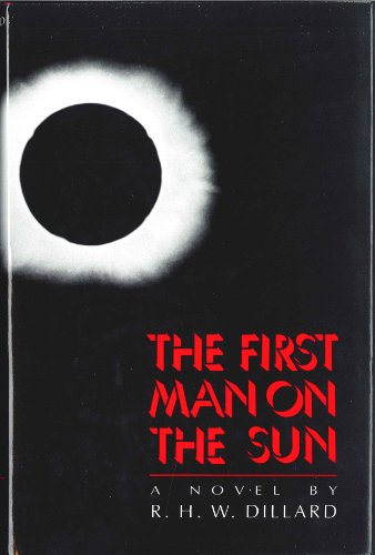 The First Man on the Sun by Richard H. W. Dillard | Goodreads