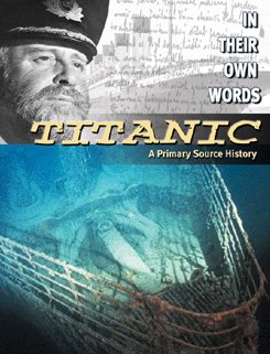 Titanic: A Primary Source History by Senan Molony | Goodreads