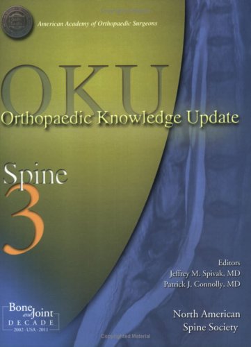 Orthopaedic Knowledge Update: Spine 3 by Jeffrey M. Spivak | Goodreads