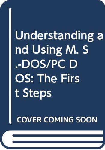 Understanding and using MS-DOS/PC DOS: The first step by Laura B. Ruff ...