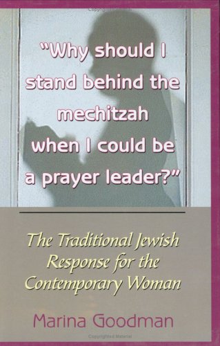 Why Should I Stand Behind the Mechitzah if I Could Be a Prayer Leader ...