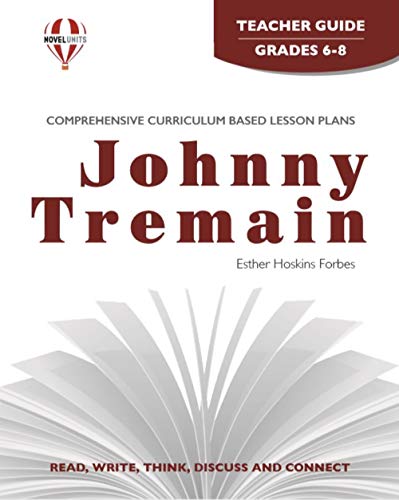 Johnny Tremain - Teacher Guide by Novel Units by Novel Units, Inc ...