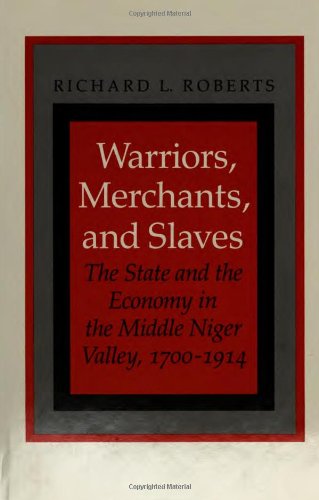 Warriors, Merchants, and Slaves: The State and the Economy in the ...
