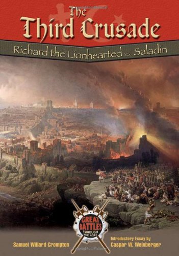 The Third Crusade: Richard the Lionhearted Vs. Saladin by Samuel ...