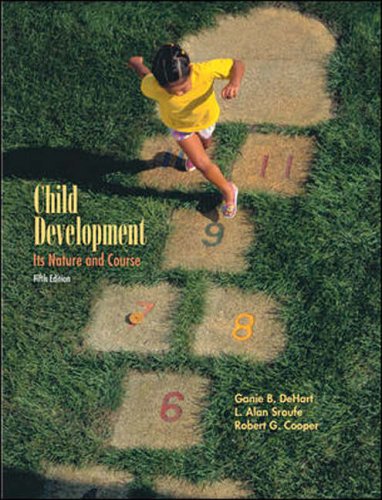 Child Development, Its Nature & Course, 5th Edition by Ganie B. DeHart ...