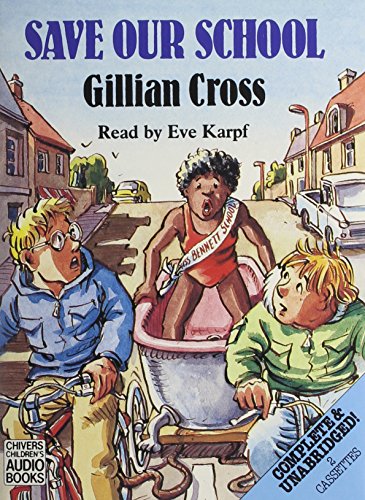 Save Our School by Gillian Cross | Goodreads