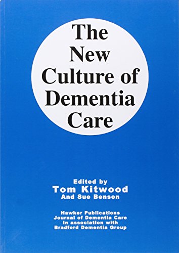 The New Culture of Dementia Care by Tom Kitwood | Goodreads