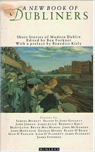 A New book of Dubliners: Short stories of modern Dublin by Ben Forkner ...