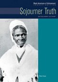 Sojourner Truth: Antislavery Activist (Black Americans of Achievement ...