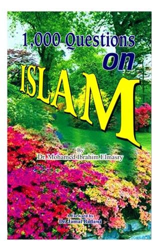 1,000 Questions on Islam by Elmasry M. Ibrahim | Goodreads