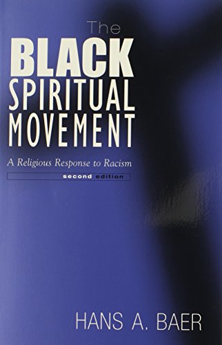 The Black Spiritual Movement: A Religious Response to Racism by Hans A ...
