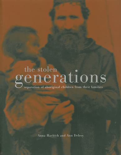 The stolen generations: Separation of aboriginal children from their ...