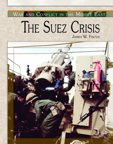 The Suez Crisis by James W. Fiscus | Goodreads