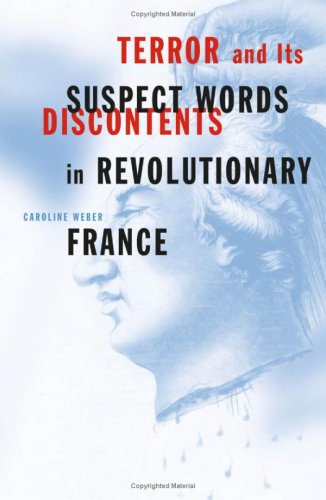 Terror And Its Discontents: Suspect Words In Revolutionary France by ...