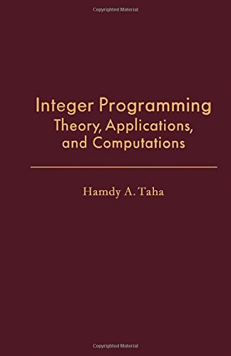 Integer Programming: Theory, Applications, and Computations by Hamdy A ...