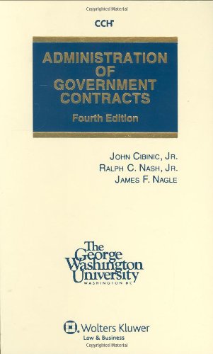 Administration of Government Contracts by John Cibinic Jr. | Goodreads