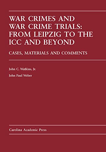 War Crimes and War Crime Trials: From Leipzig to the ICC and Beyond ...