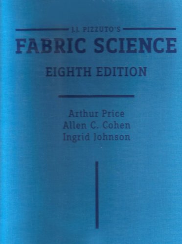 J.J. Pizzuto's Fabric Science, 8th Edition by Joseph J. Pizzuto | Goodreads