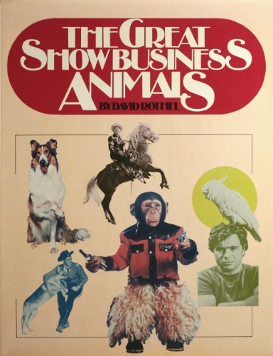 The great show business animals by David Rothel | Goodreads