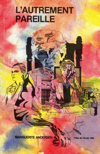 L'autrement pareille (French Edition) by Marguerite Andersen | Goodreads