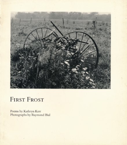 First Frost: Poems by Raymond Bial | Goodreads