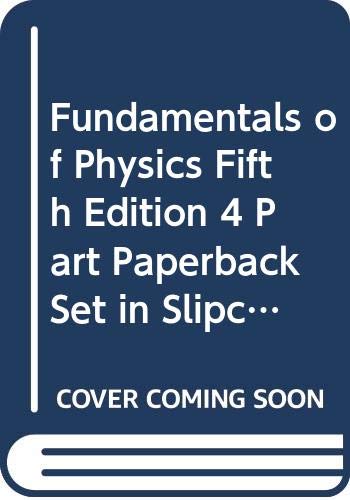 Fundamentals of Physics Fifth Edition 4 Part Paperback Set in Slipcase Consisting of Parts 1 ...