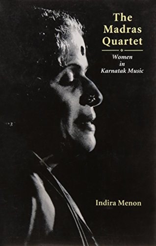 Madras Quartet: Women in Karnatic Music [Jul 01, 1999] Menon, Indira by ...