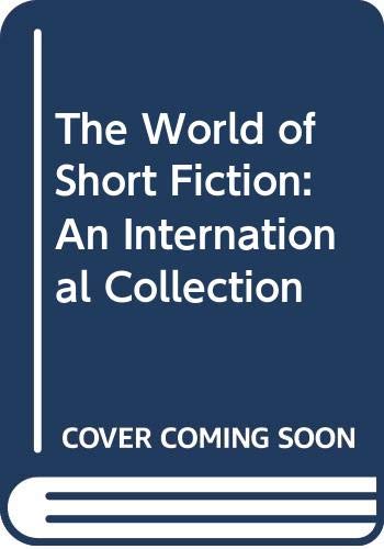 The World of Short Fiction: An International Collection by Thomas A ...
