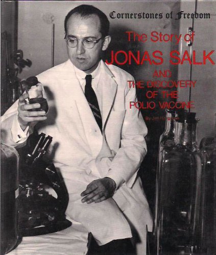 The story of Jonas Salk and the discovery of the polio vaccine by Jim ...
