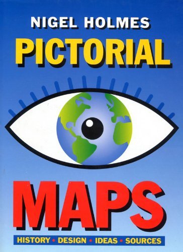 Pictorial Maps by nigel-holmes | Goodreads