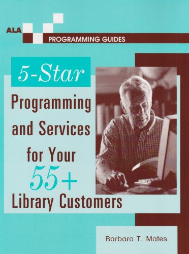5-Star Programming and Services for Your 55 Library Customers by ...