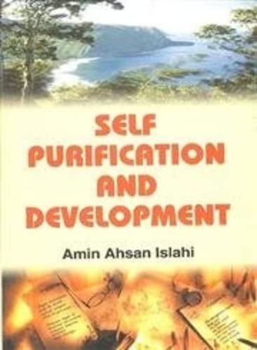 Self Purification and Development by Amin Ahsan Islahi | Goodreads