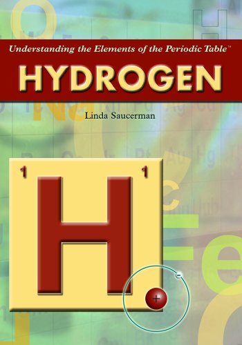 Hydrogen: Understanding the Elements of the Periodic Table by Linda ...