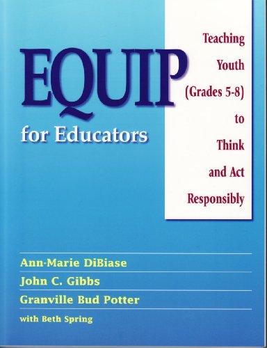 (Out of Print)Equip For Educators: Teaching Youth (grades 5-8) To Think ...