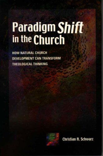 Paradigm Shift in the Church: How Natural Church Development Can ...