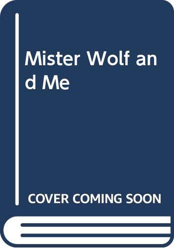 Mister Wolf and Me by Mary Francis Shura | Goodreads
